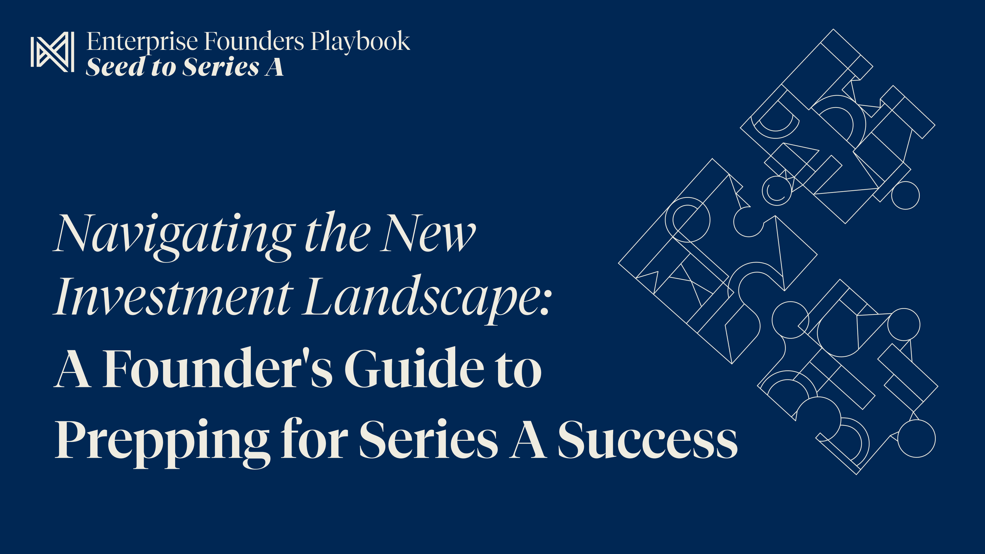 Navigating the New Investment Landscape: A Founder's Guide to Prepping ... Navigating the New Investment Landscape: A Founder's Guide to Prepping ...